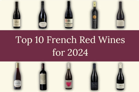 Top 10 French Red Wines for 2024 - Pierre Hourlier Wines